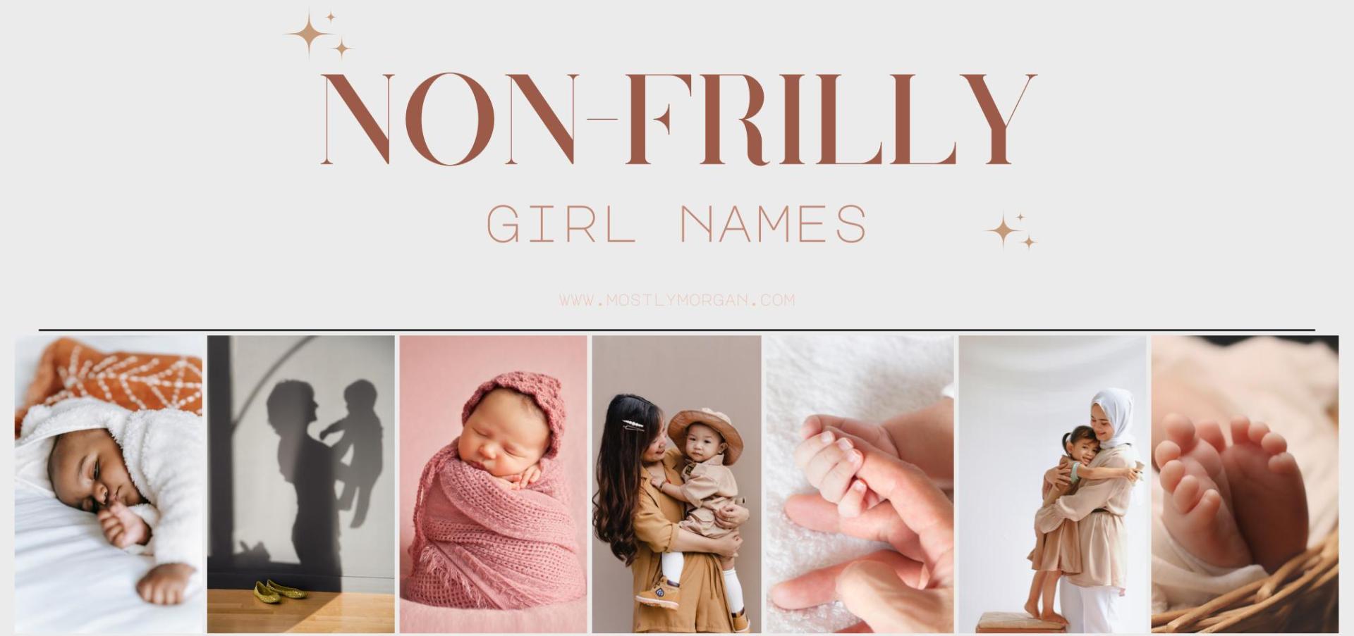 Non-Frilly But Still Beautiful Baby Girl Names - Mostly Morgan